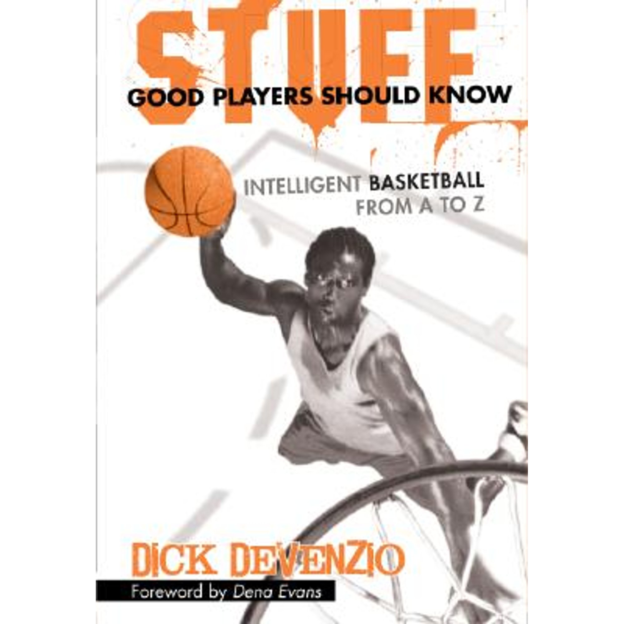 Pre-Owned Stuff Good Players Should Know: Intelligent Basketball from A ...