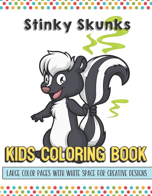 Stunky Skunks Kids Coloring Book Large Color Pages With White Space For ...