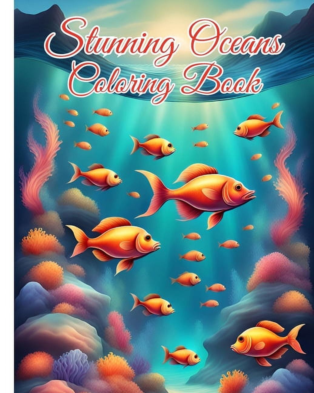 Stunning Oceans Coloring Book: Wonderful Sea Creatures Coloring Pages ...