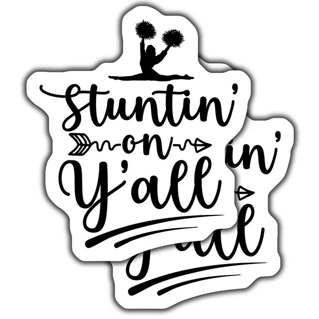Stuntin' On Y'All Sticker, Of Cheerleading Stickers, Vinyl Stkindle ...