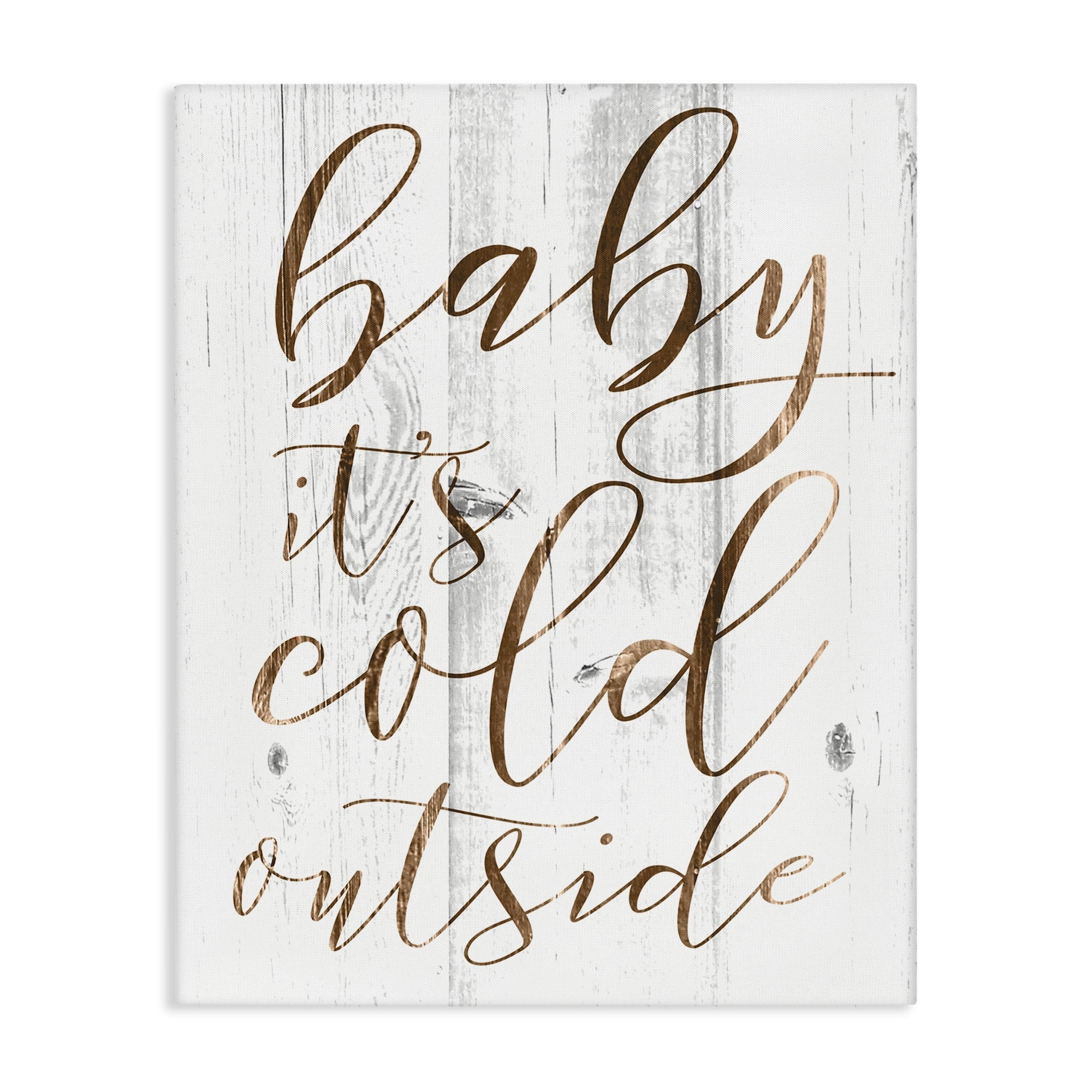 Stupell Baby Its Cold Outside, Proudly A 30 x 40 - Walmart Business ...