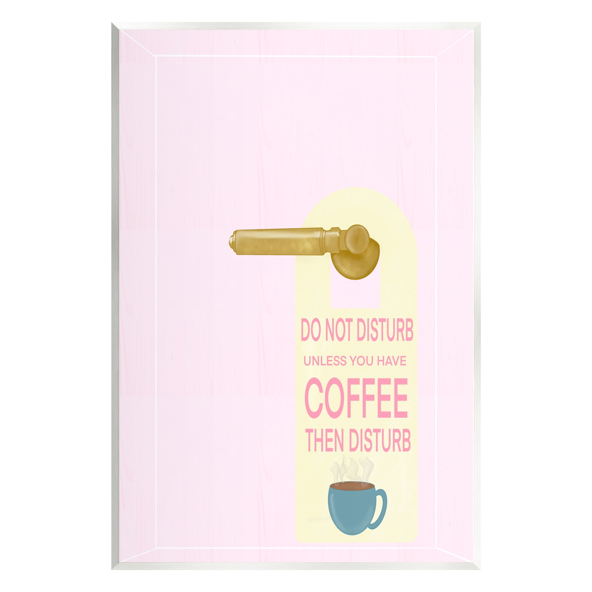 Stupell Do Not Disturb Unless Coffee Phrase Inspirational Painting Wall ...