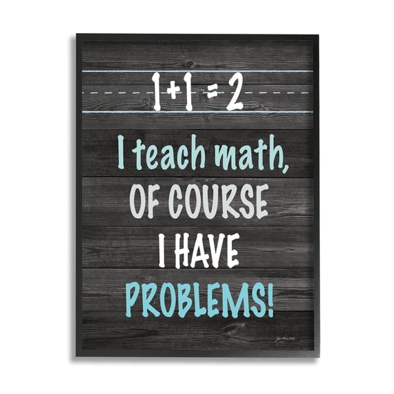 Stupell Industries Framed Giclee Wall Art I Teach Math Funny Typography ...