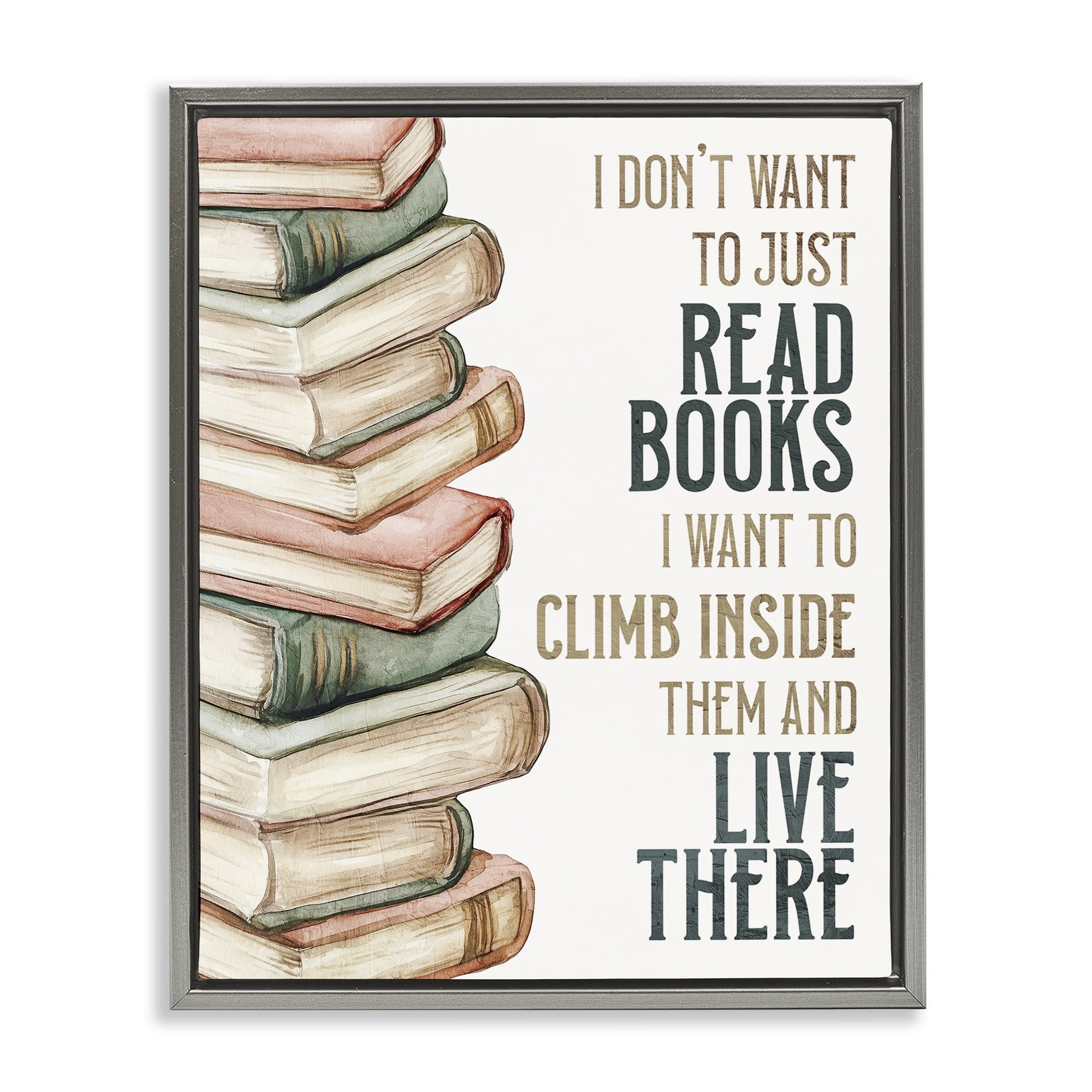 Stupell Industries Climb Inside Books & Live There Gray Framed Floater ...