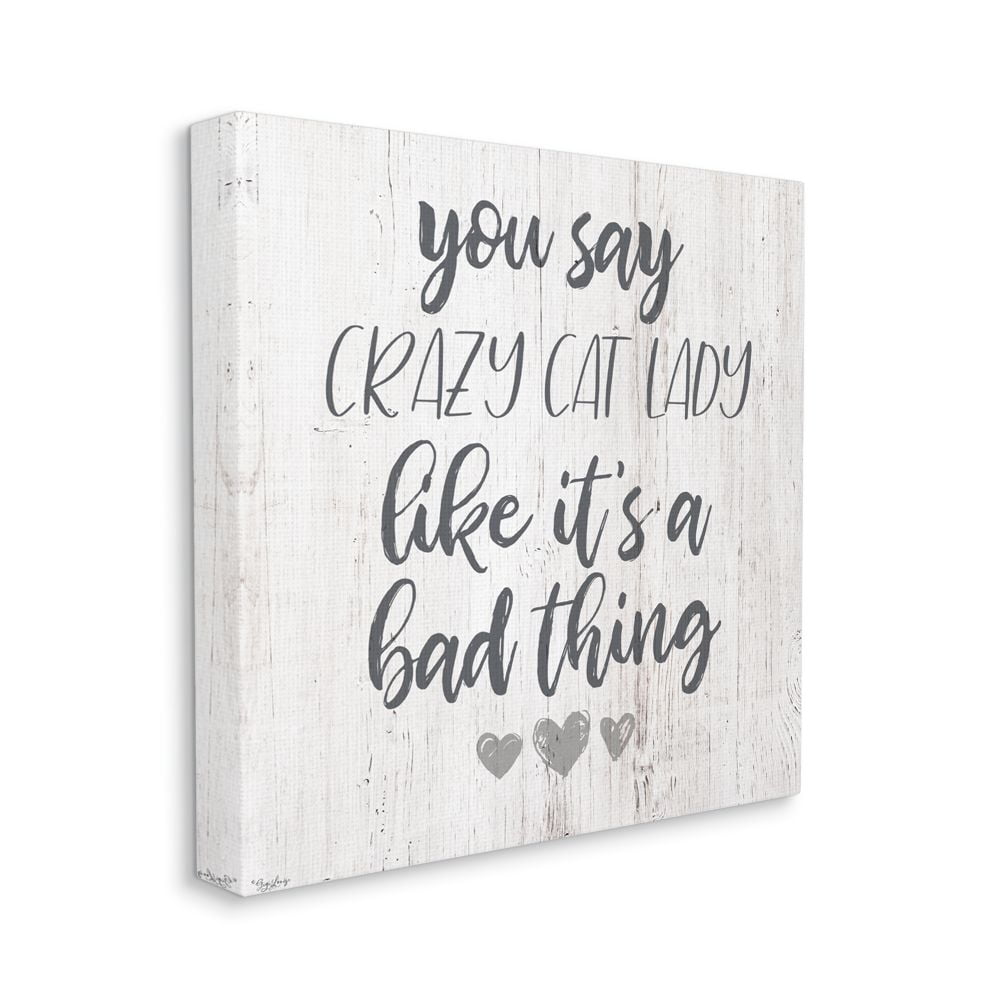 Stupell Industries Funny Crazy Cat Lady Phrase Hearts Grey Script Word ...