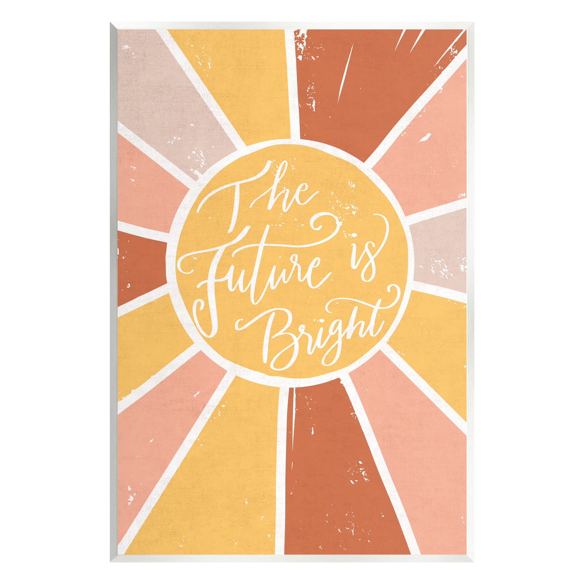 Stupell Industries Future Is Bright Warm Neutral Sun Inspirational ...