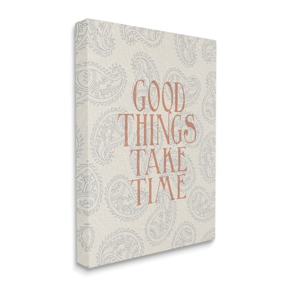Stupell Industries Good Things Take Time Phrase Soft Paisley Pattern ...