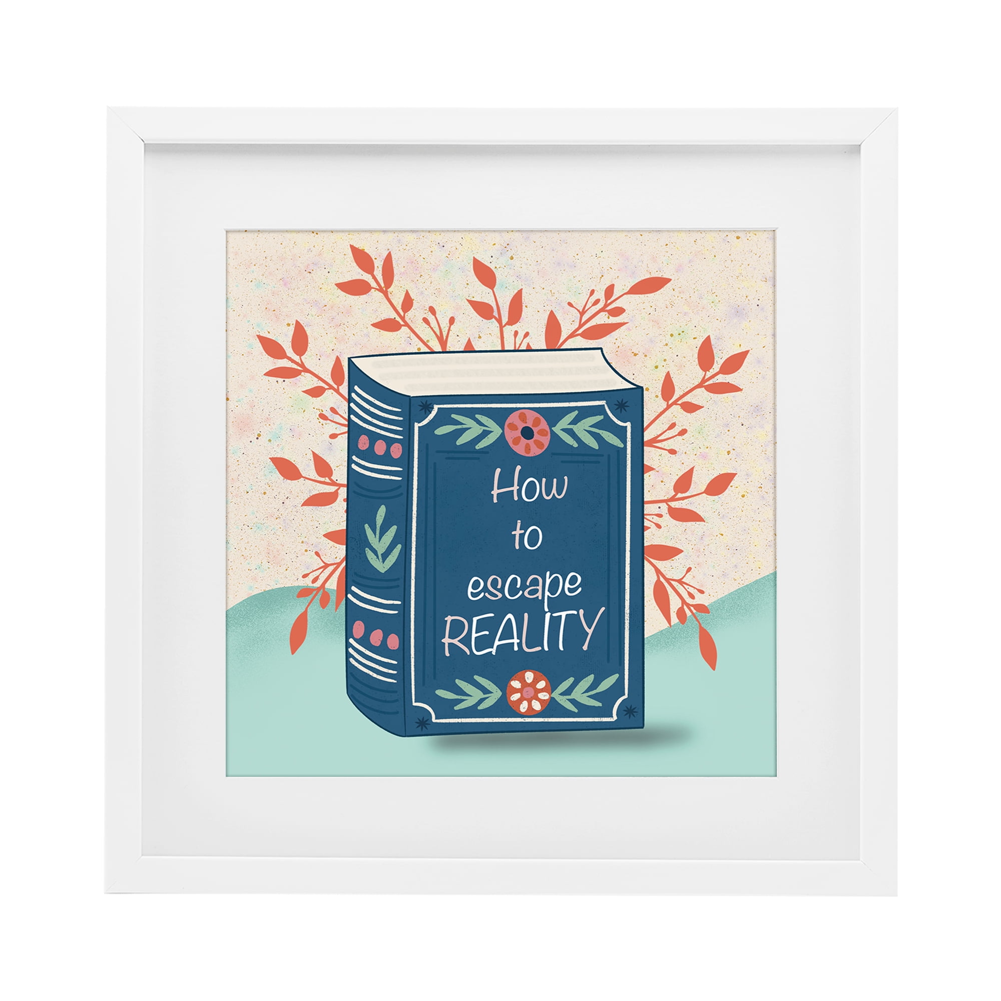 Stupell Industries How To Escape Reality White Framed Print Under Glass ...