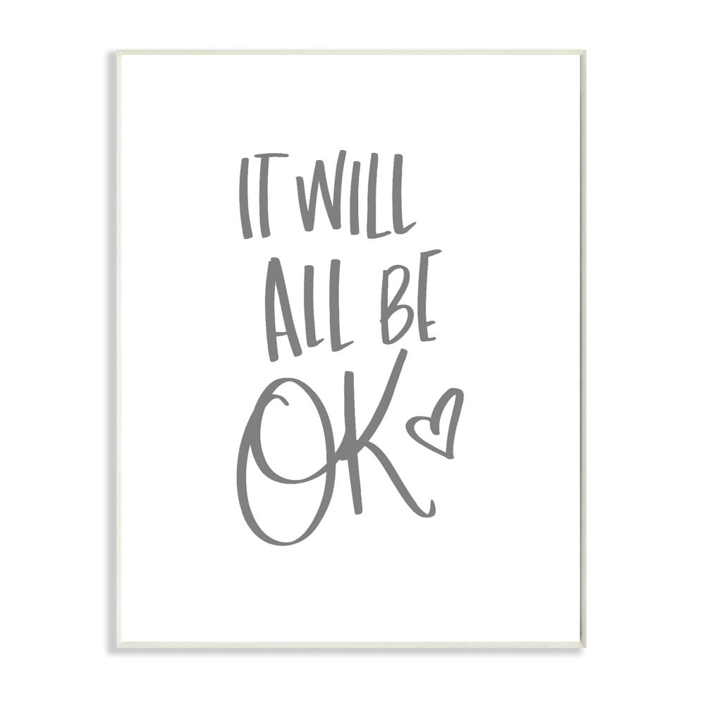 Stupell Wall Plaque - It Will All Be Okay Quote - 13 x 19 Inches ...