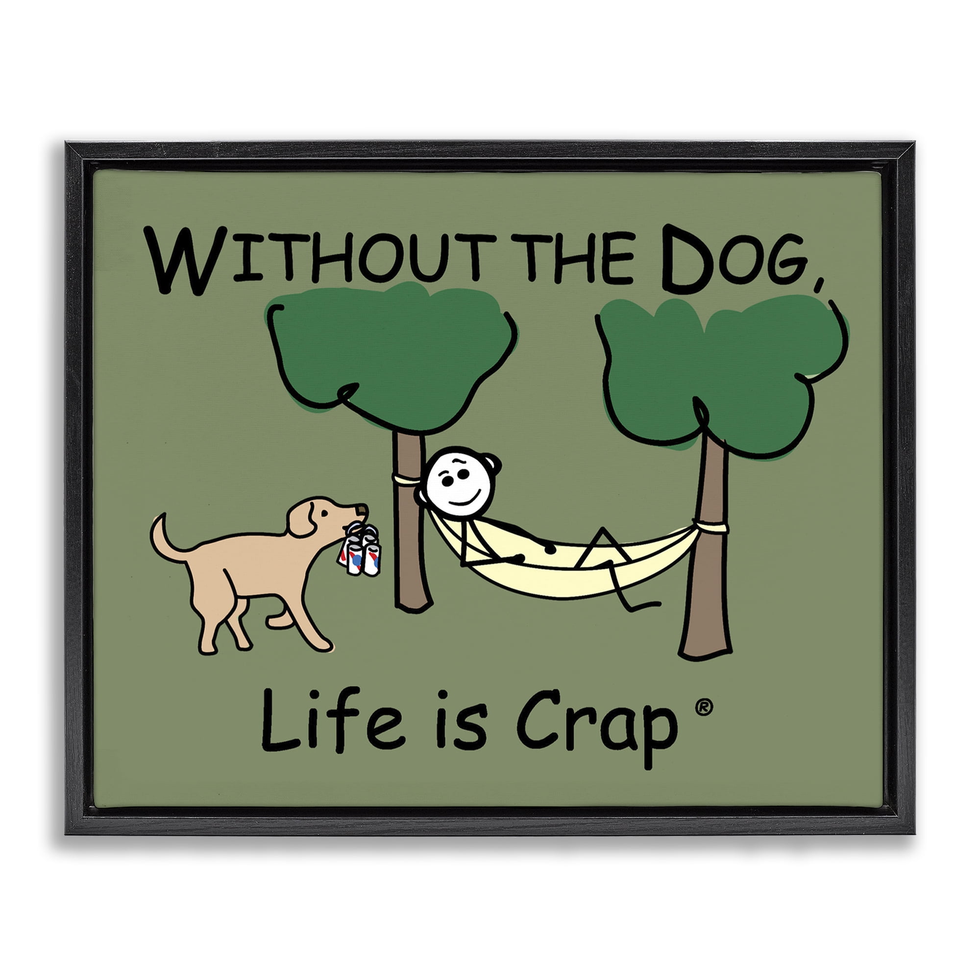 Stupell Industries Life Crap Without Dog Novelty & Humor Painting Black ...