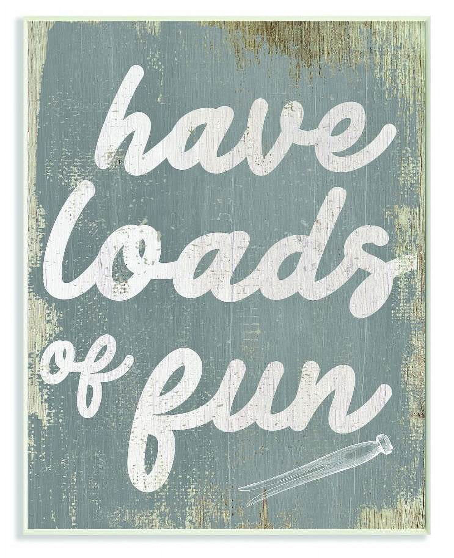 Stupell Industries Loads Of Fun Funny Family Laundry Bathroom Word ...