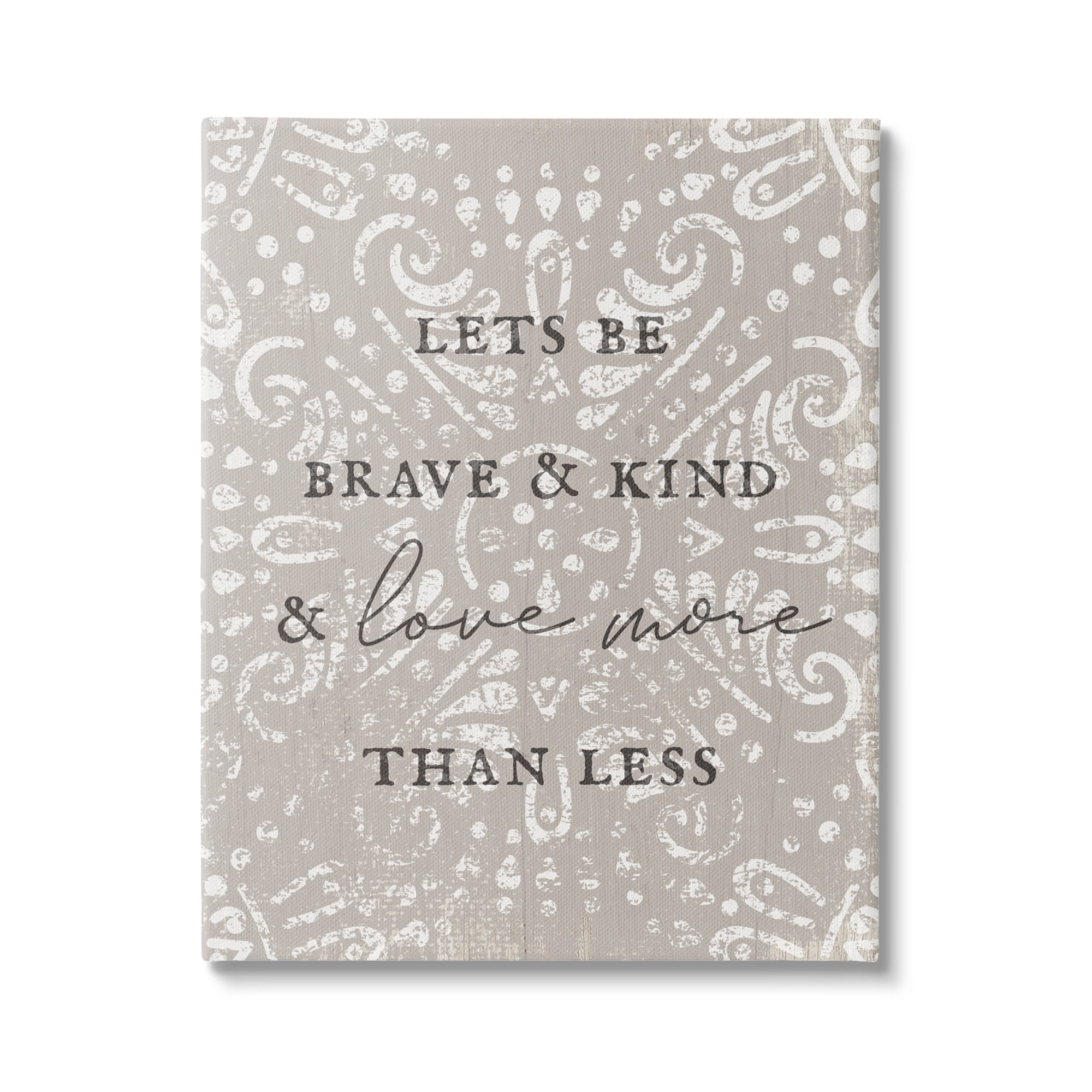 Stupell Industries Love More Than Less Boho Pattern Typography Phrase ...