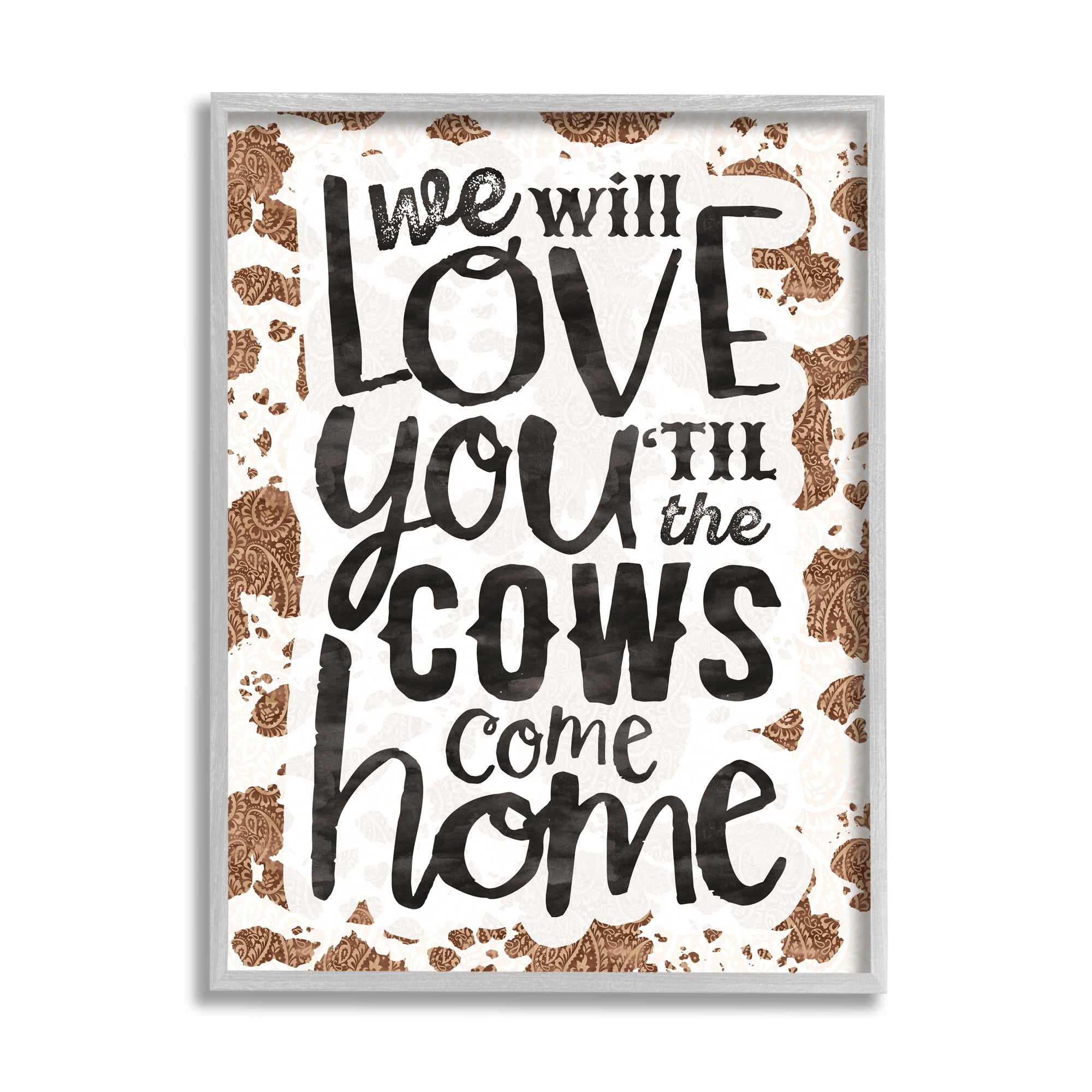 Stupell Industries Love You Till Cows Come Phrase Inspirational ...