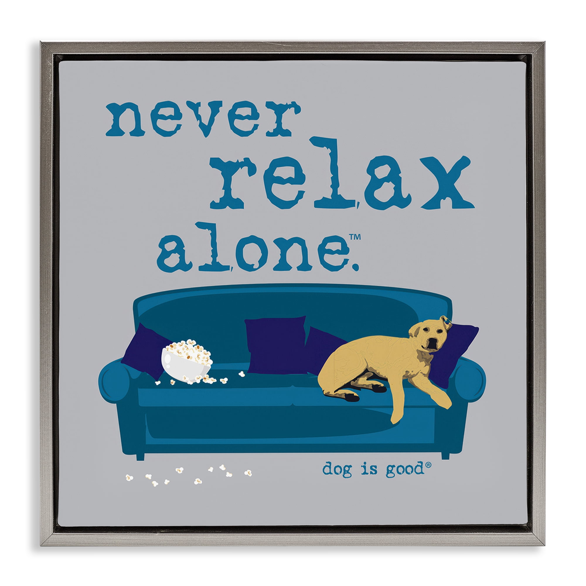 Stupell Industries Never Relax Alone Dog Animals Painting Gray Floater ...