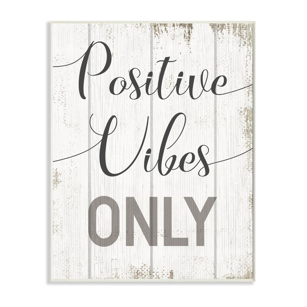 Stupell Industries Positive Vibes Only Phrase with Distressed Rustic ...