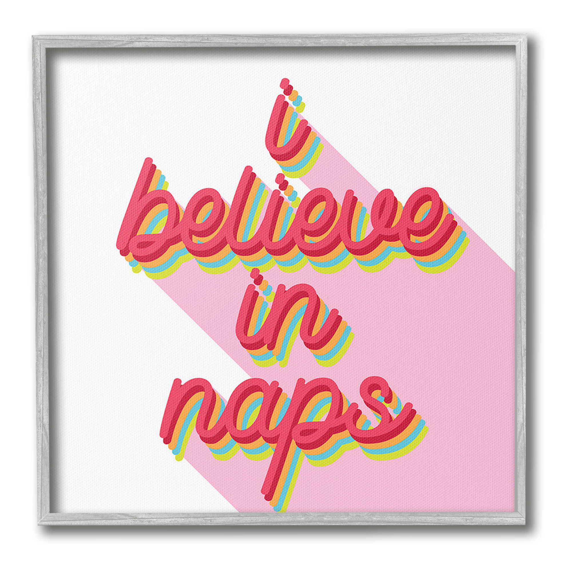 Stupell Industries Retro Believe In Naps Typography Painting Gray ...