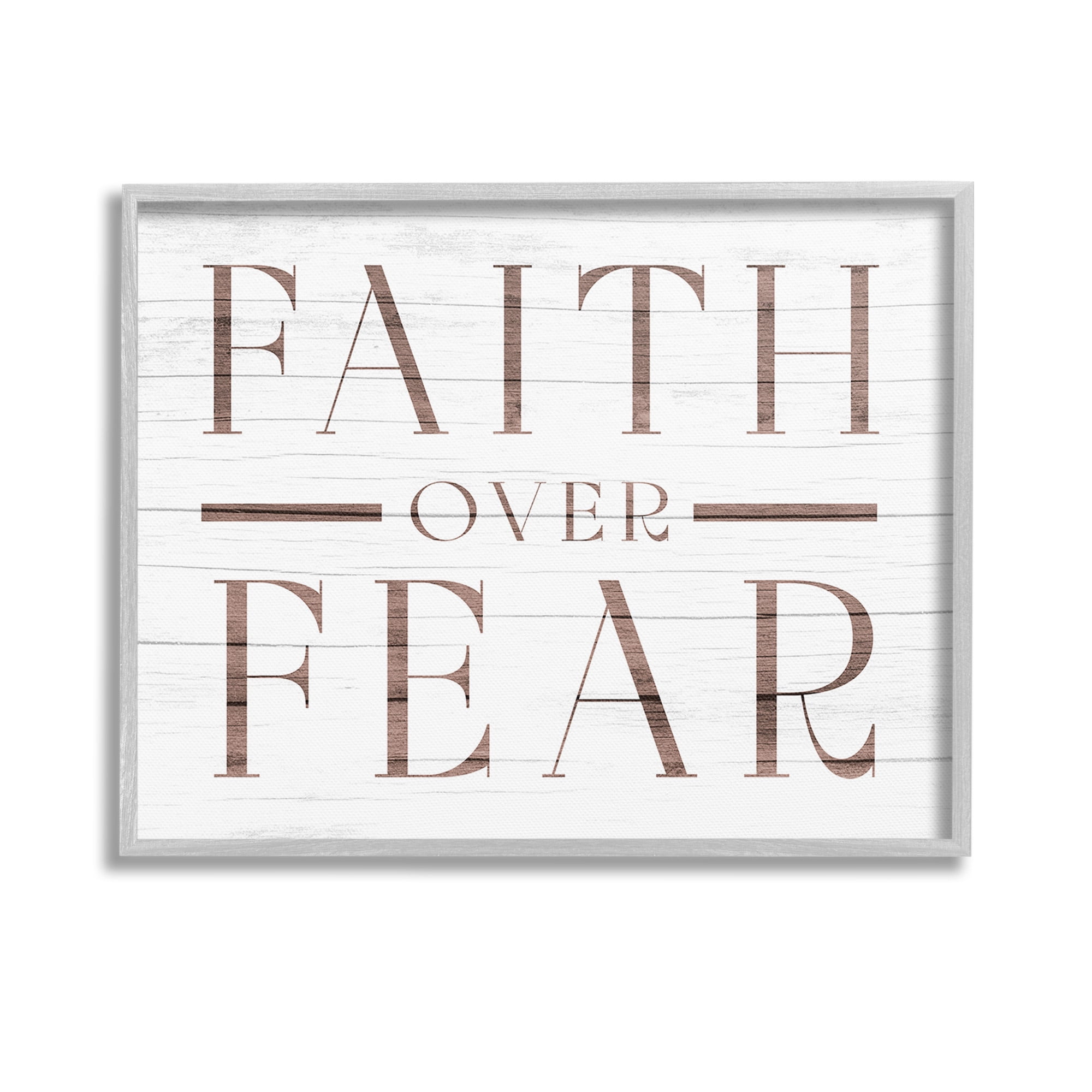 Stupell Industries Rustic Faith Over Fear Religious Painting Gray ...