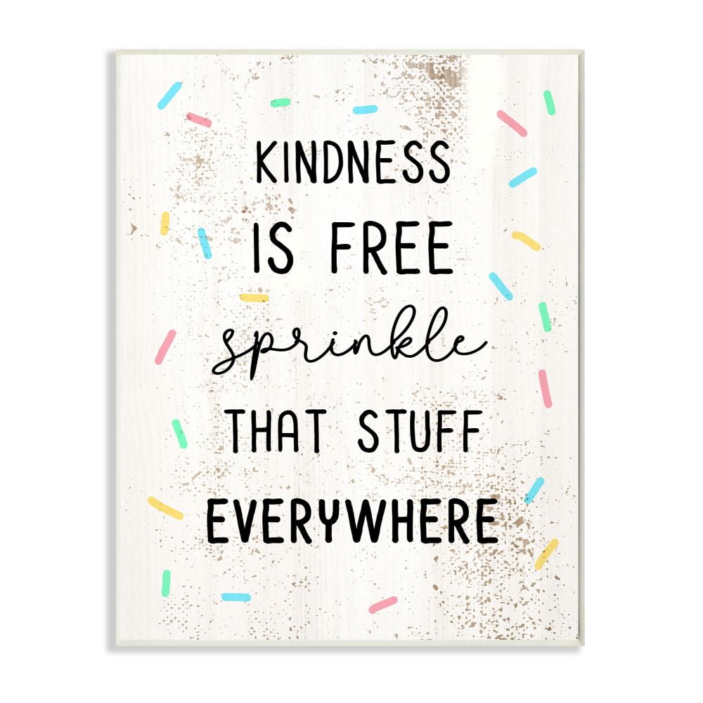 Stupell Industries Sprinkle Kindness Everywhere Wall Plaque - Walmart.com