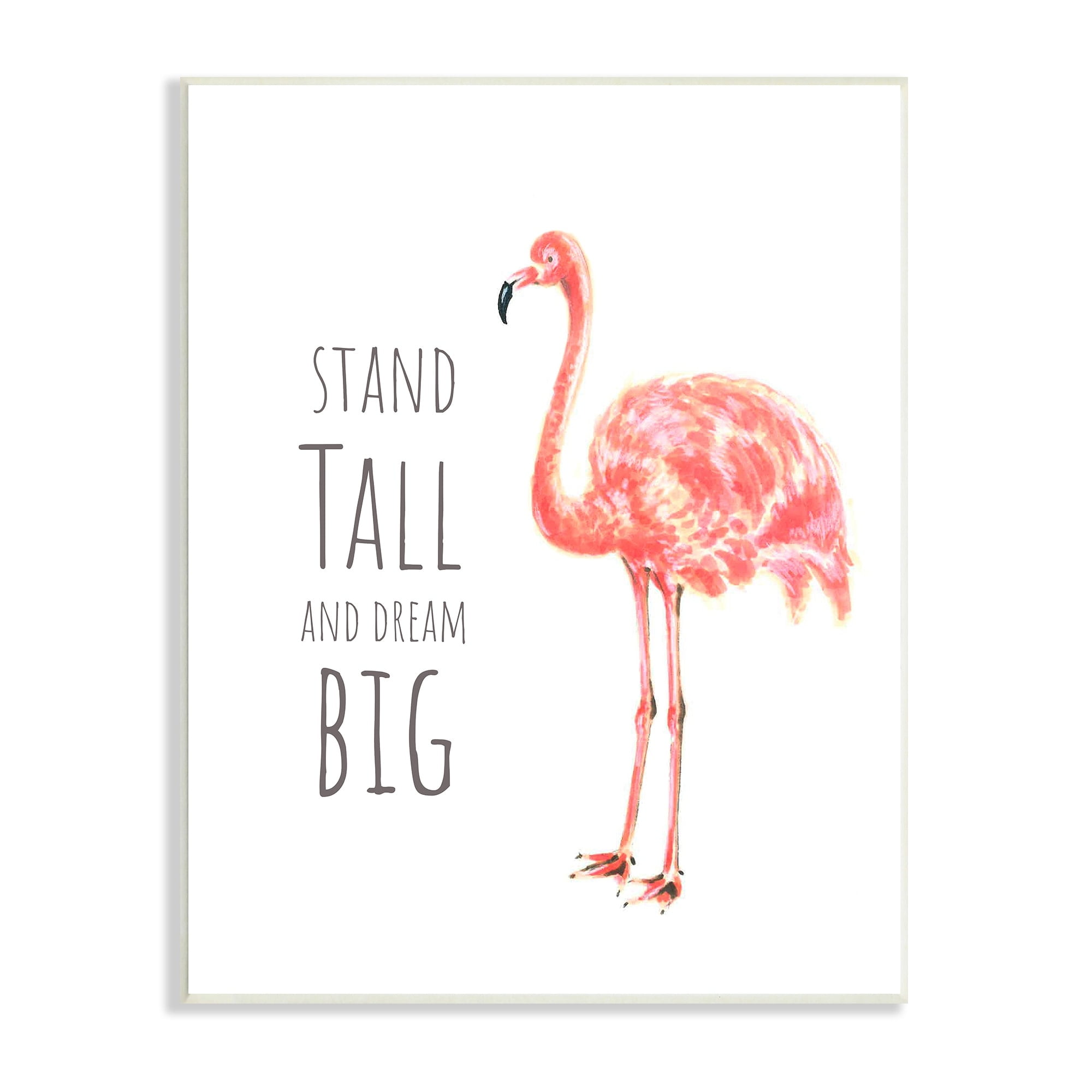 Stupell Industries Stand Tall and Dream Big Phrase Pink Flamingo, 10 x ...