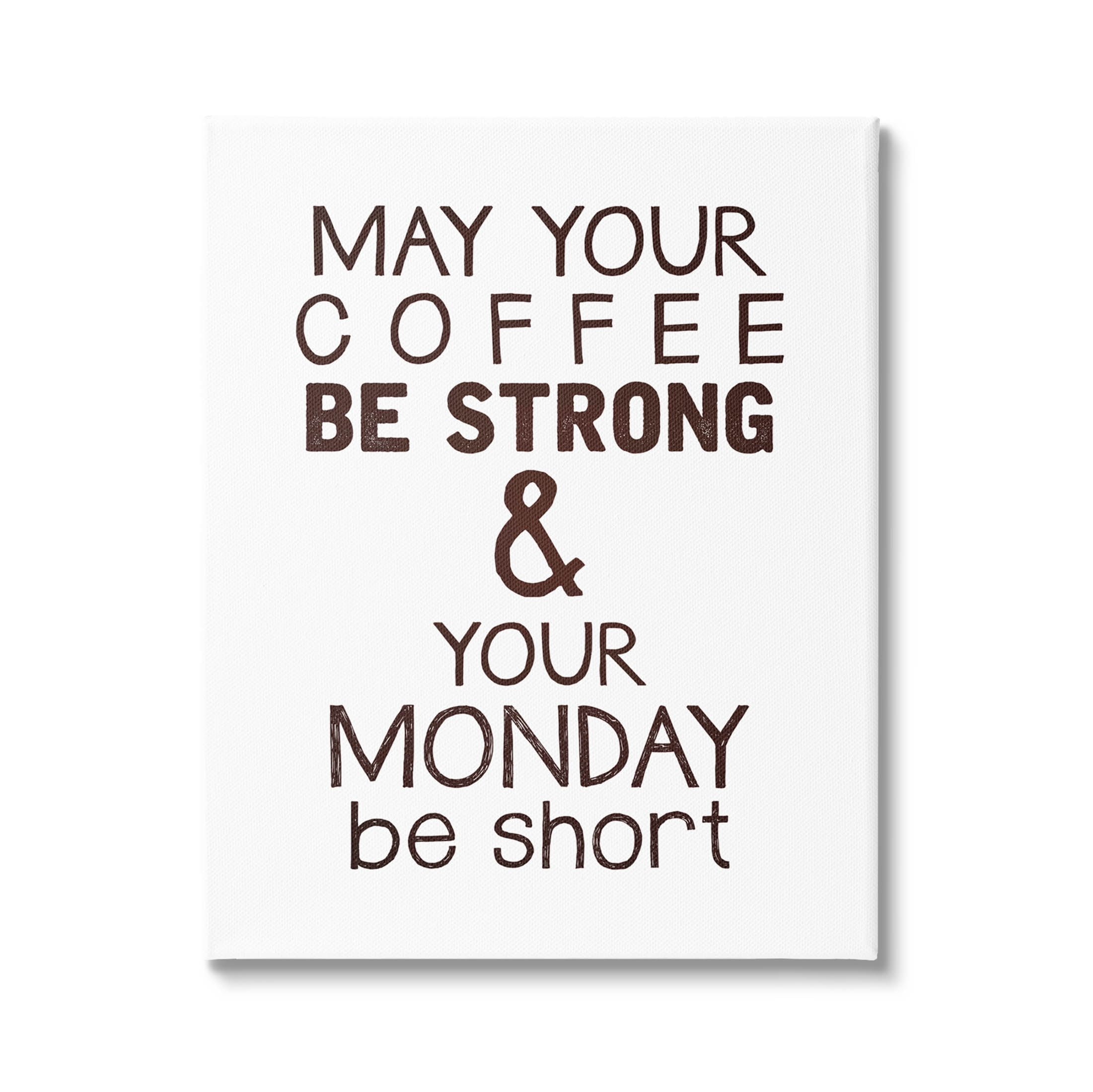 Stupell Industries Strong Coffee & Short Monday Funny Graphic Art ...