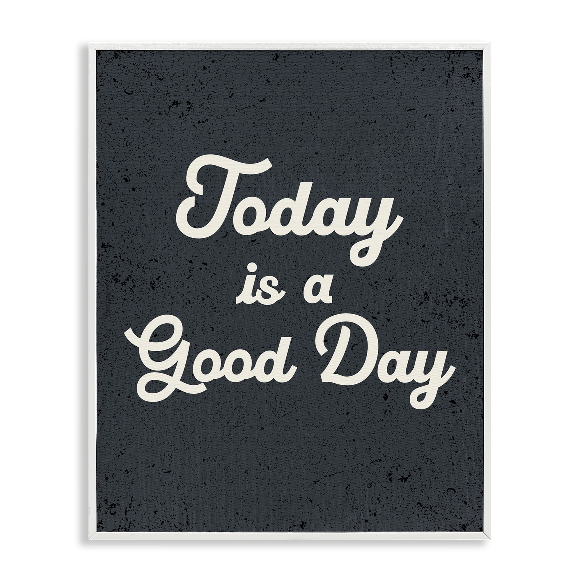 Stupell Industries Today Is Good Day Vintage Text & Numbers Painting ...