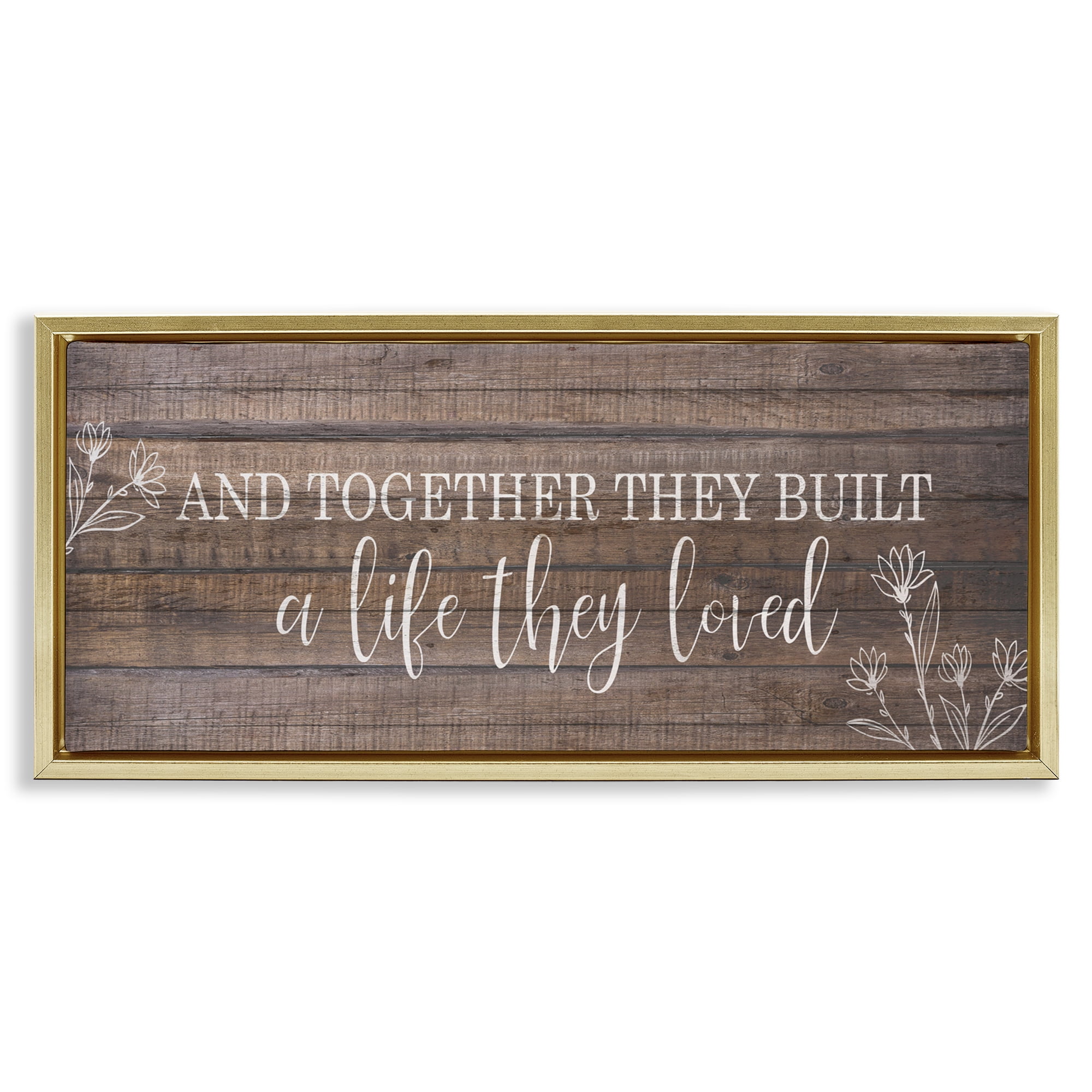 Stupell Industries Together They Built a Life Quotes and Sayings ...
