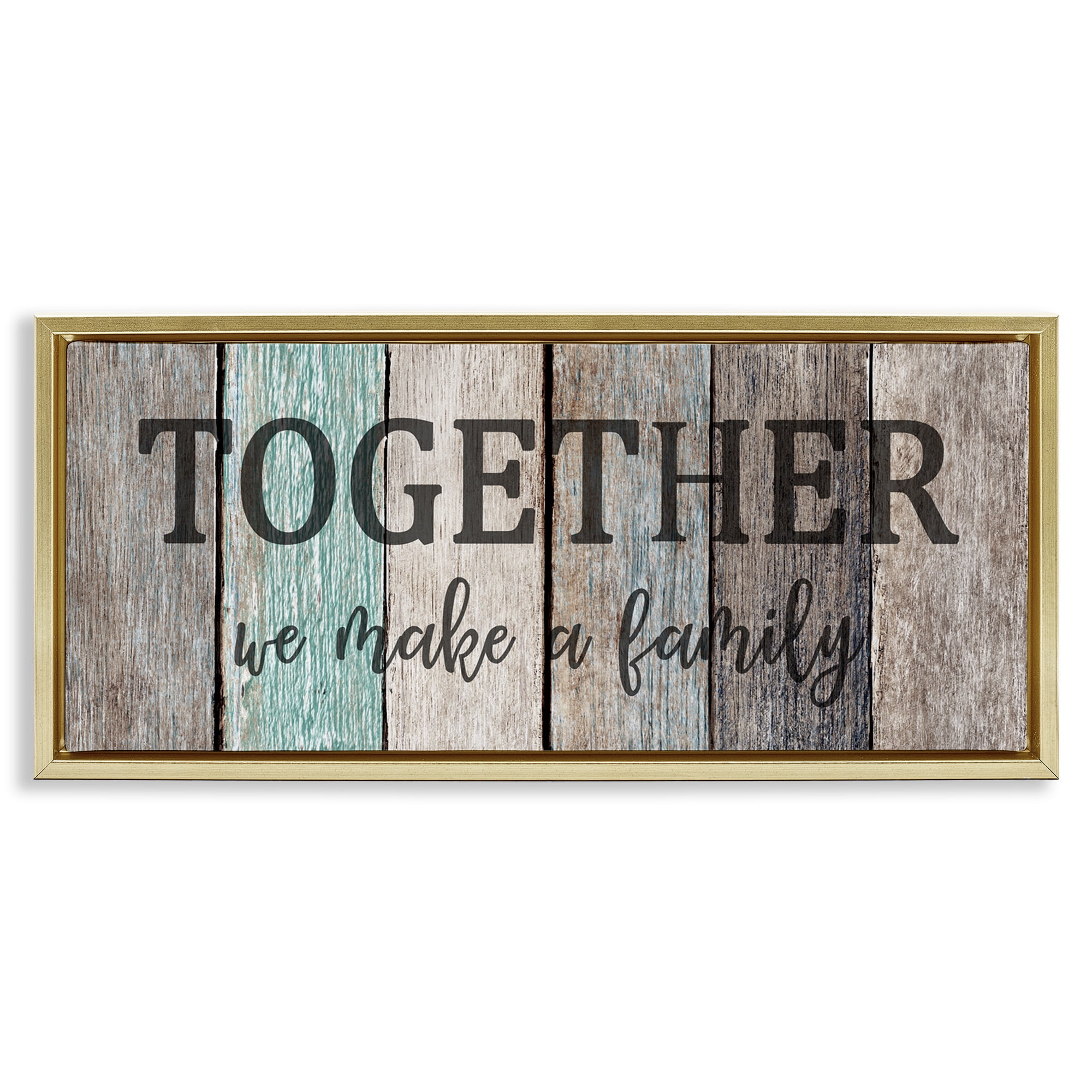 Stupell Industries Together We Make a Family Quote Inspirational ...