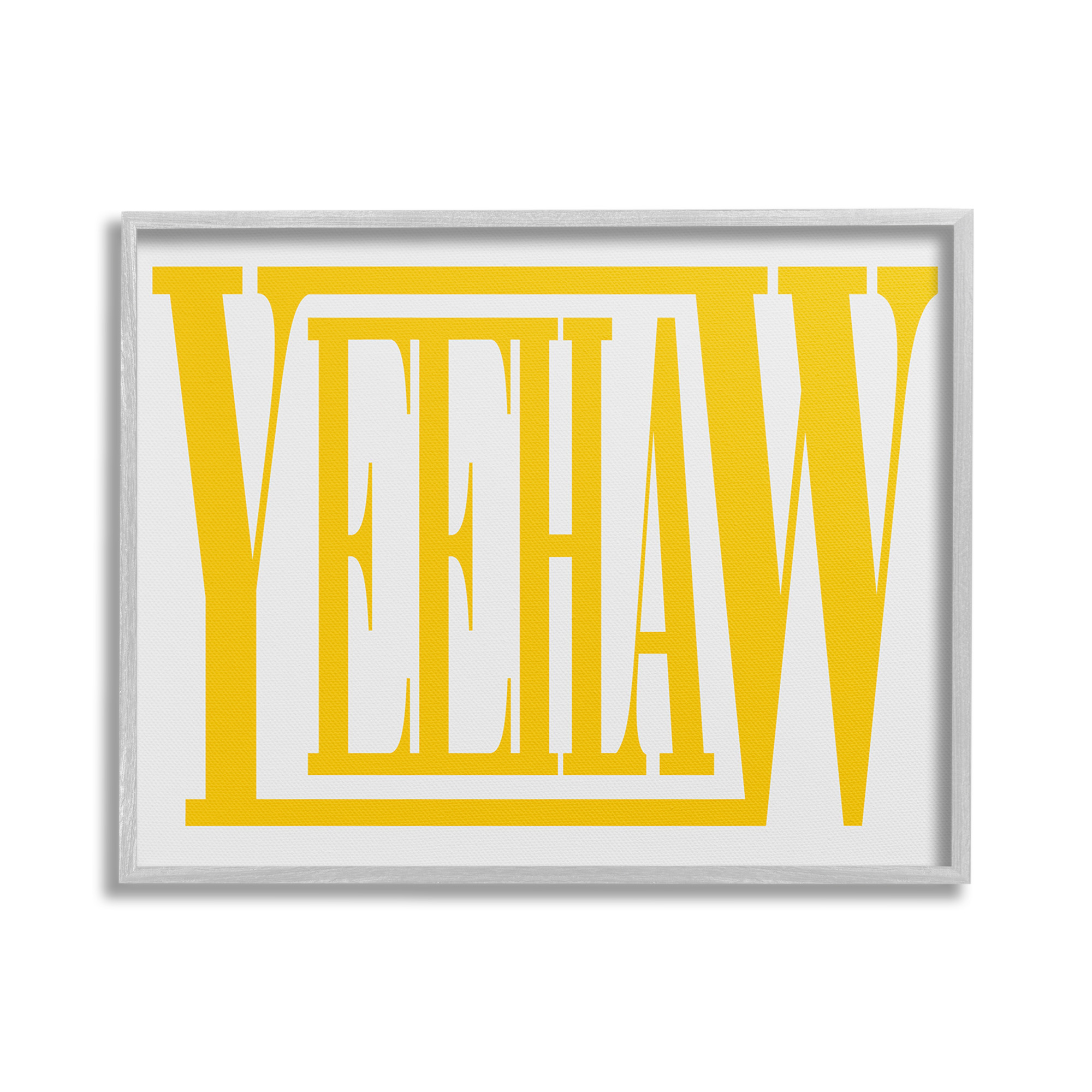 Stupell Industries Yeehaw Yellow Typography Typography Painting Gray ...