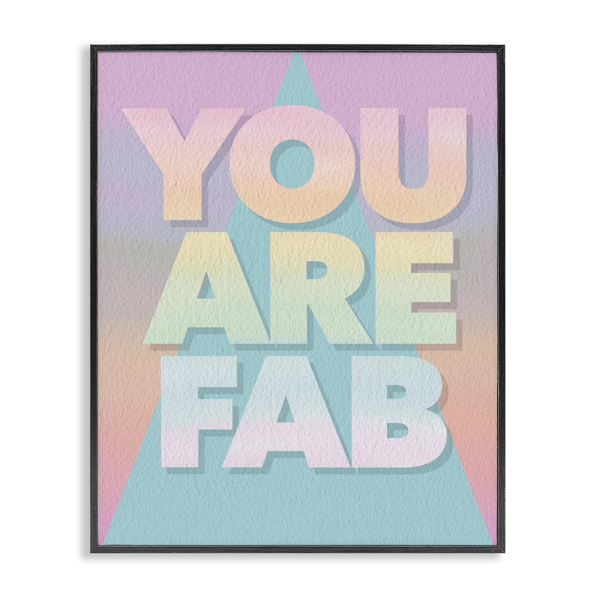 Stupell Industries You Are Fab Pastels Black Framed Giclee Art design ...