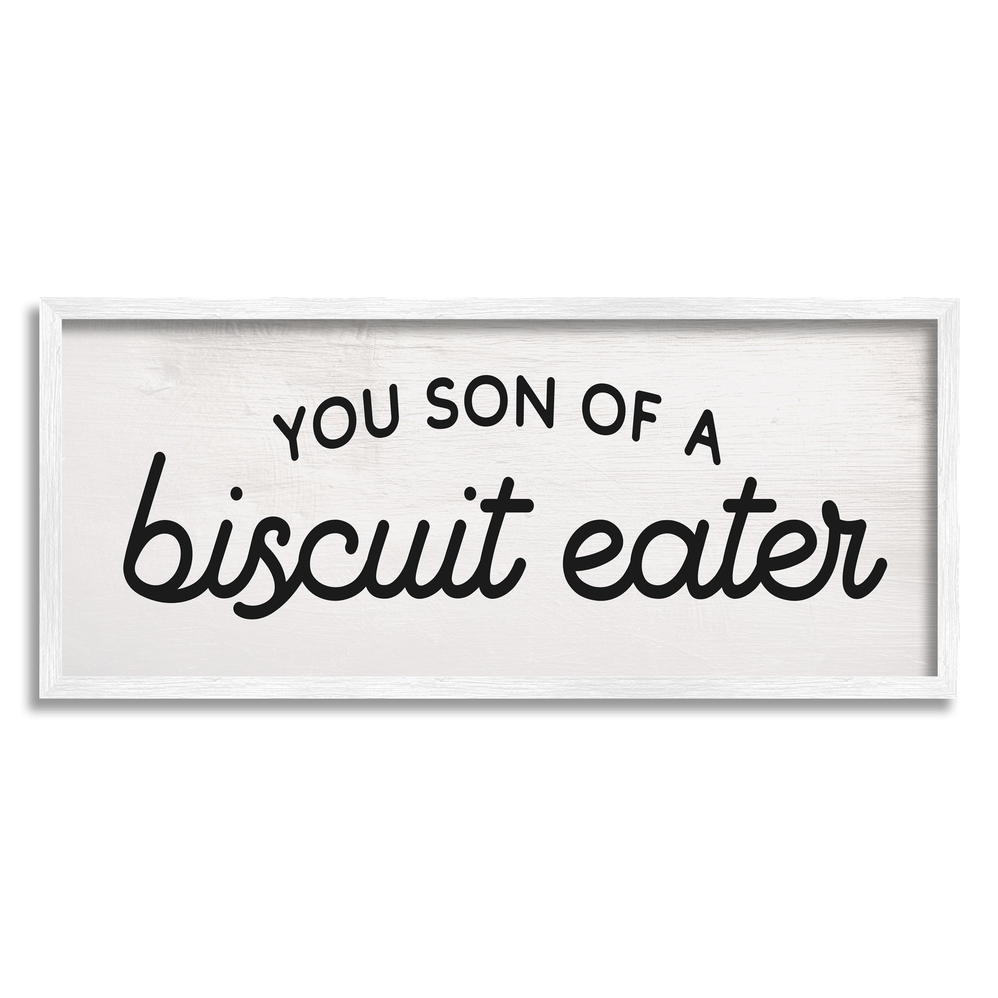 Stupell Industries You Son of a Biscuit Eater Funny Slang Typography ...