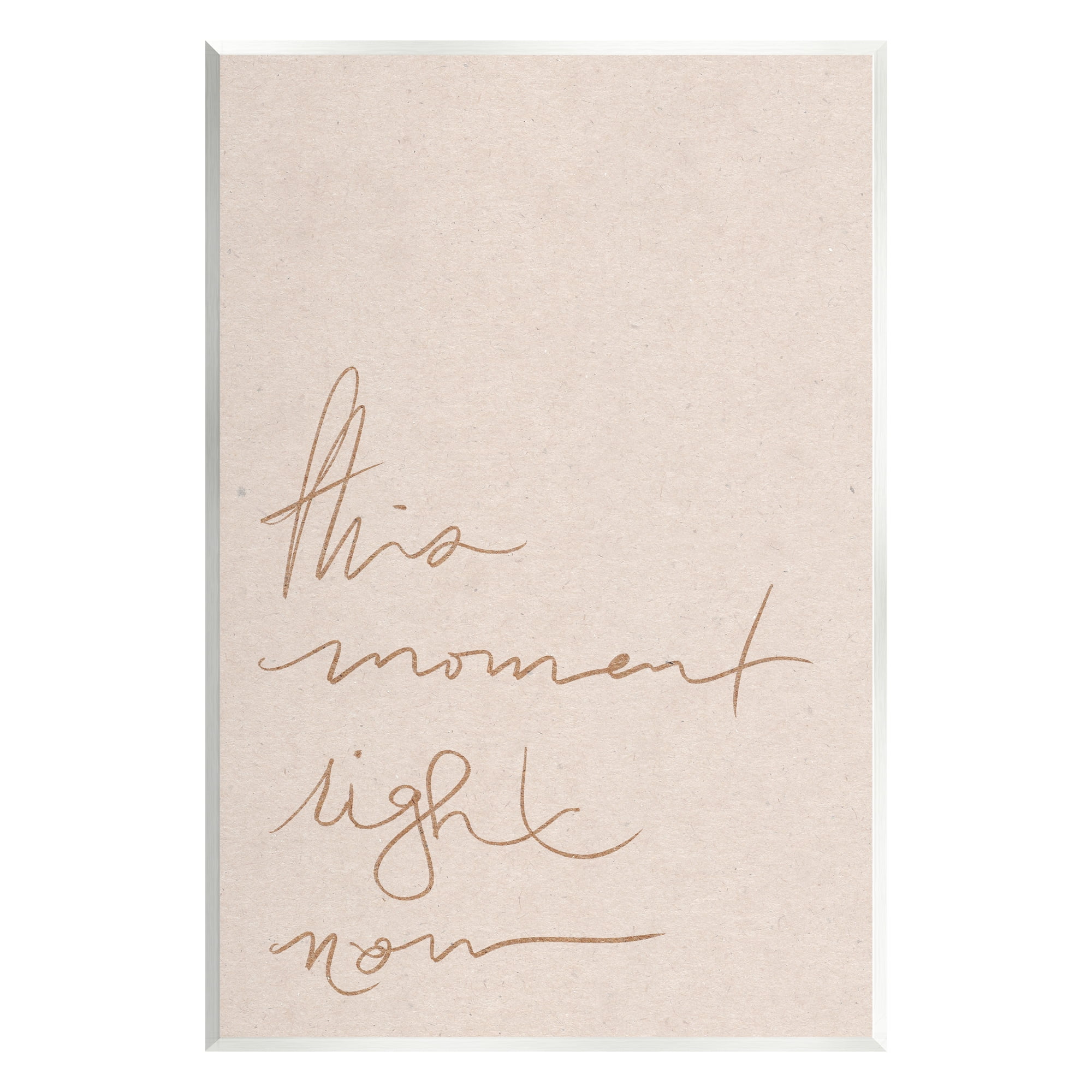 Stupell This Moment Right Now Minimal Phrase Inspirational Painting ...