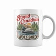 Stupid Canadian Wolf Bird Loon Hockey Wildlife Graphic Coffee Mugs ...