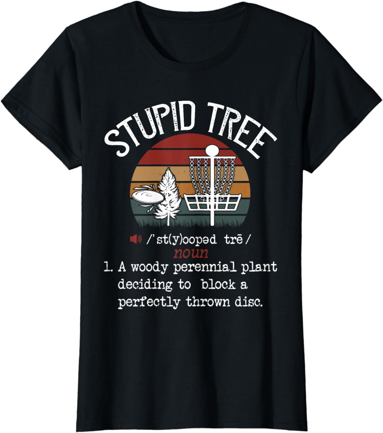 Stupid Tree Disc Golf T-shirt Funny Gift Frisbee Vintage T-Shirt ...