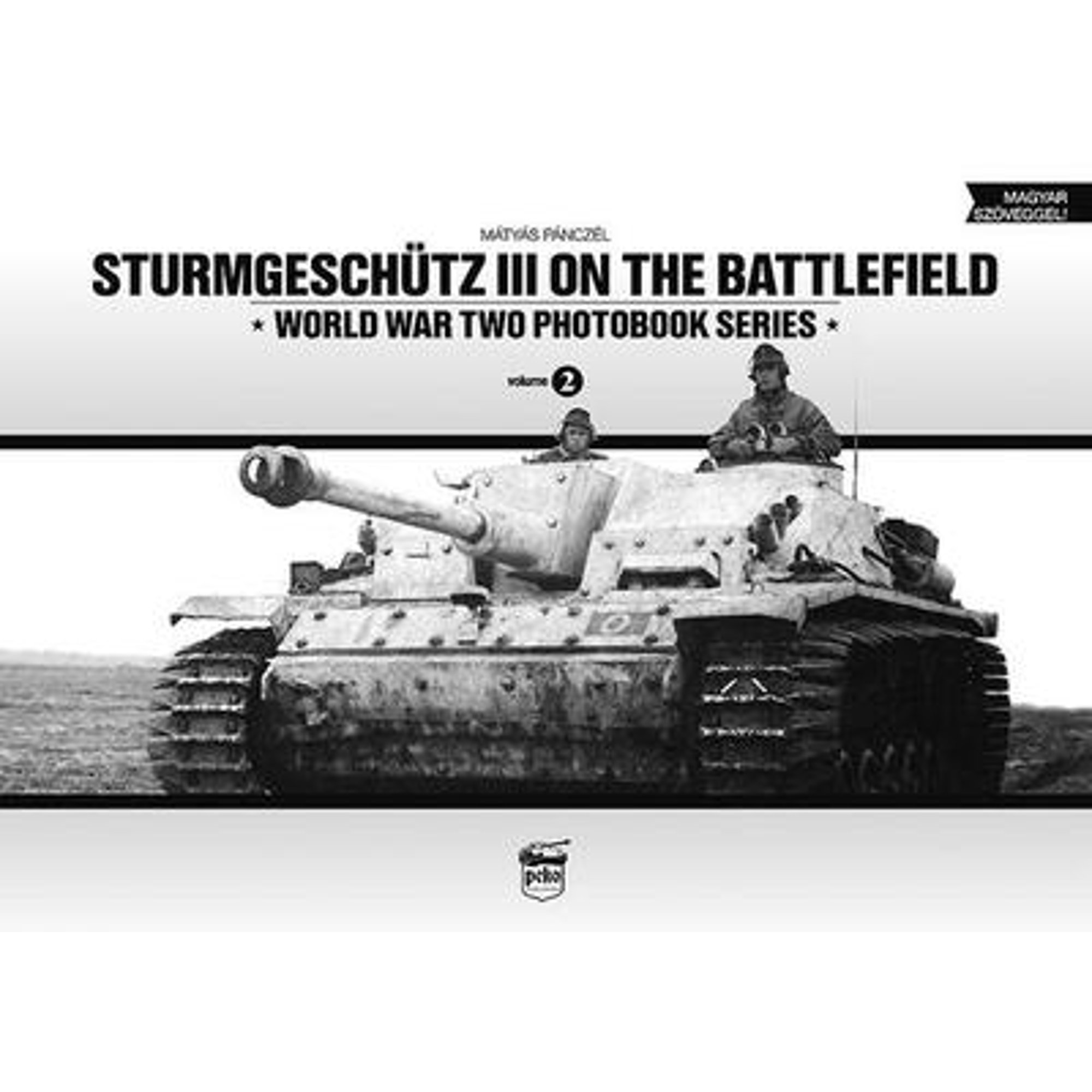 Sturmgeschutz III on the Battlefield, Volume 1 (Hardcover) by Mátyás ...