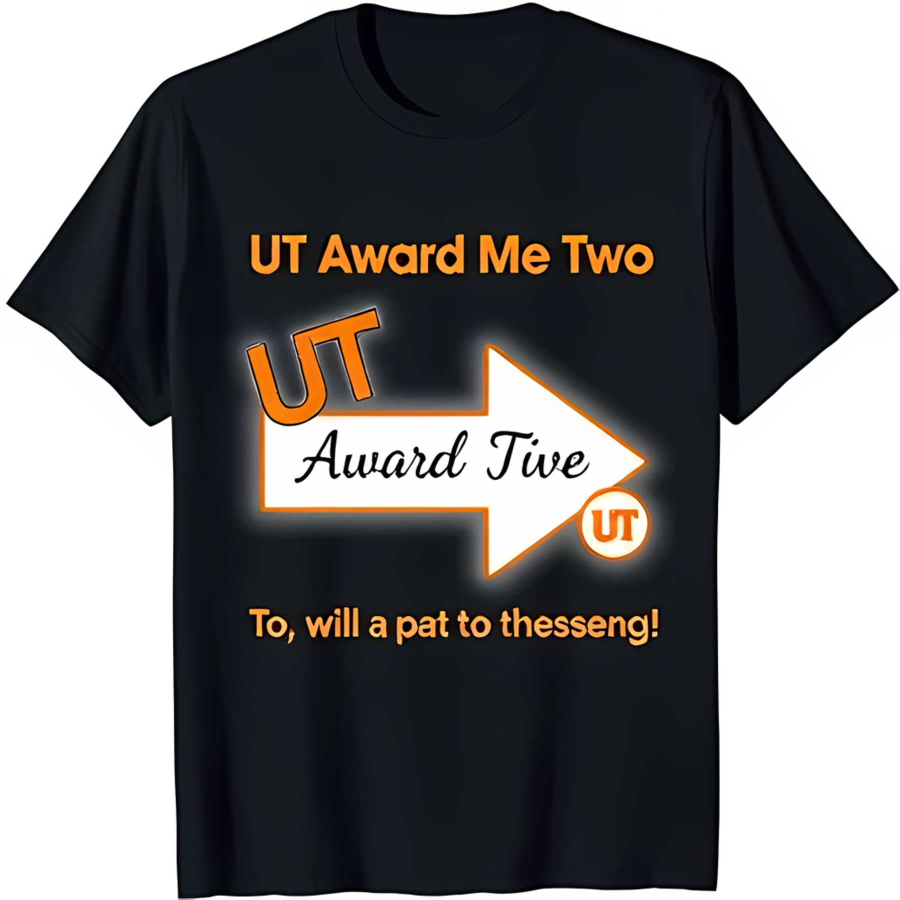 Stylish Black T-Shirt with Bold & White Graphic 'UT Award Me Two ...