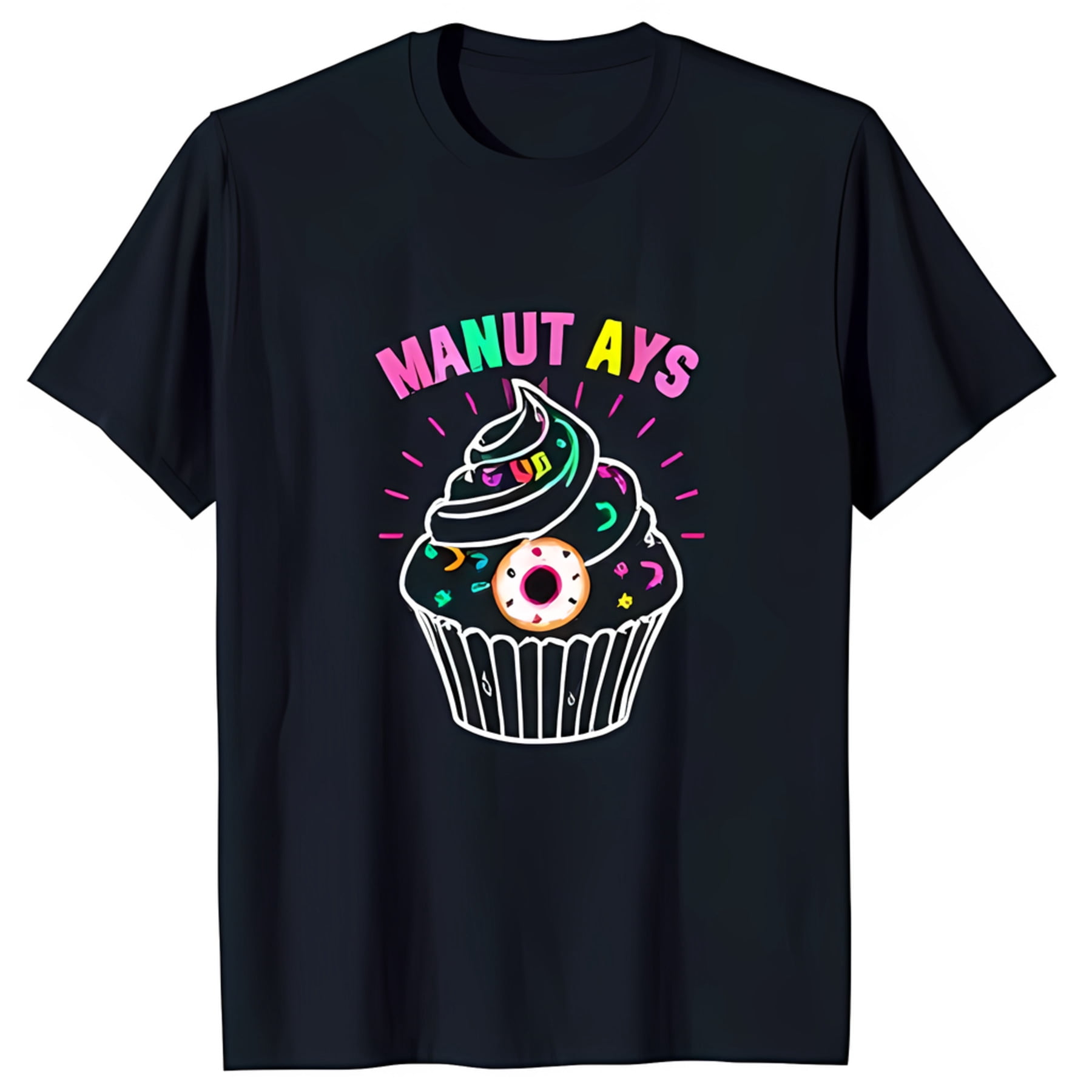Stylish Black T-Shirt with Cupcake Graphic 'MANUT AYS' Design - Walmart.com
