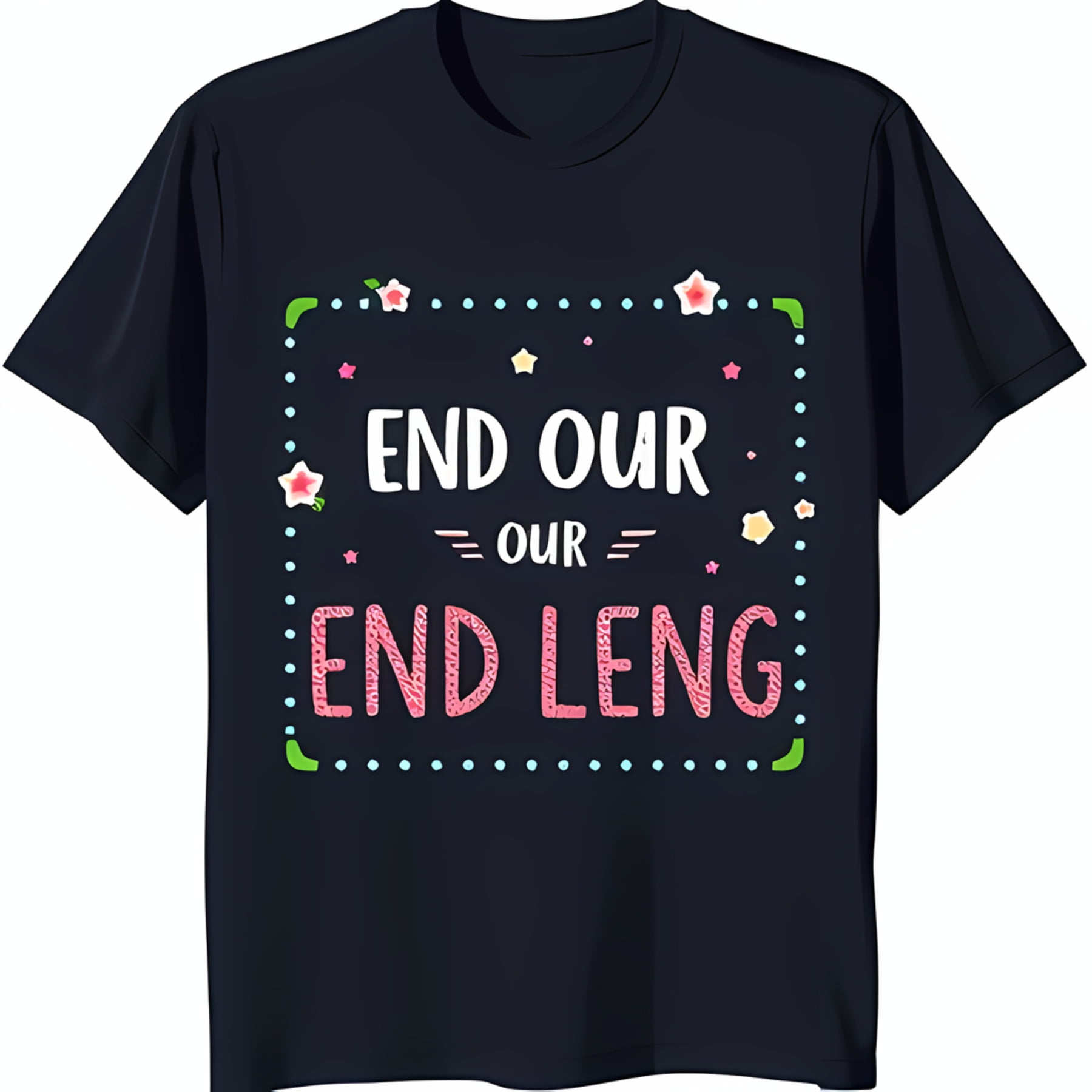 Stylish Blue T-Shirt with Pink & White 'End Our Our End Leng' Design ...