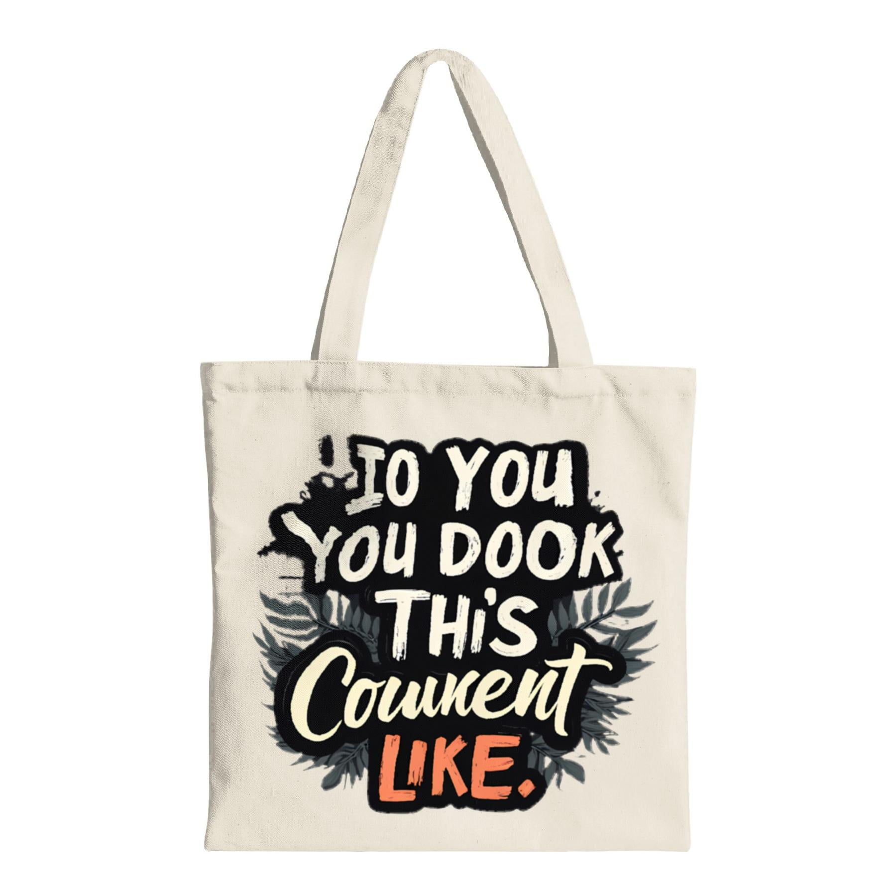 Stylish Canvas Tote Bag with Bold Text " TO YOU YOU DOOK THIS CONVENT ...
