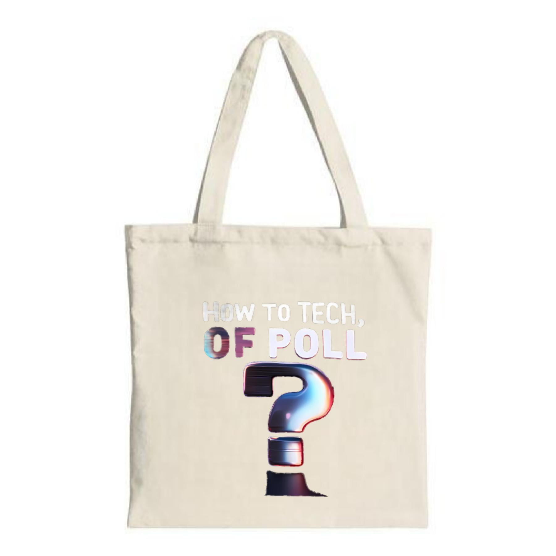 Stylish Canvas Tote Bag with " HOW TO TECH OF POLL " in bold white ...