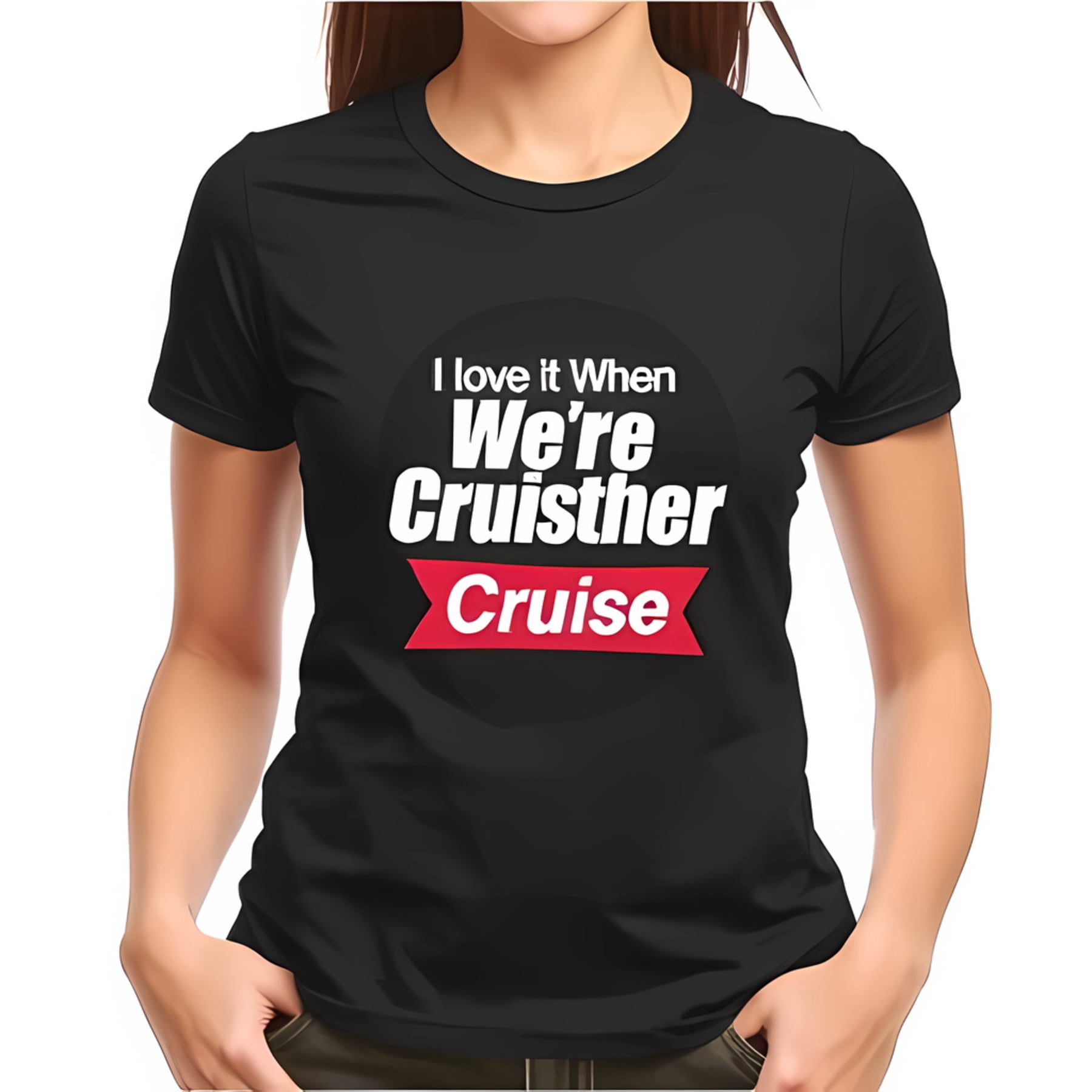 Stylish Cotton Short Sleeve T-Shirt with Playful 'I Love it When We’re ...
