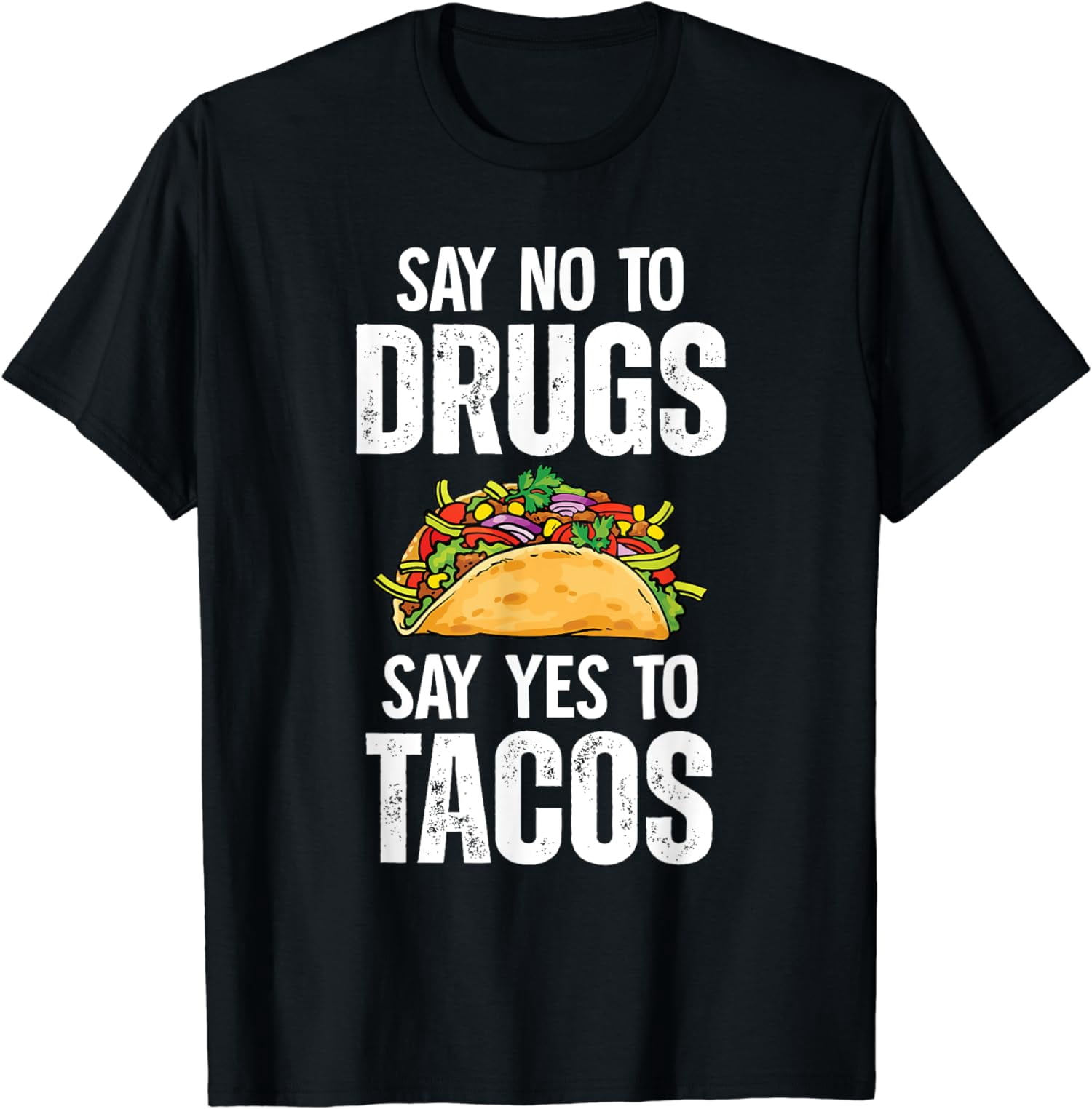Stylish casual black plus size Say No To Drugs Say Yes To Tacos T-Shirt ...