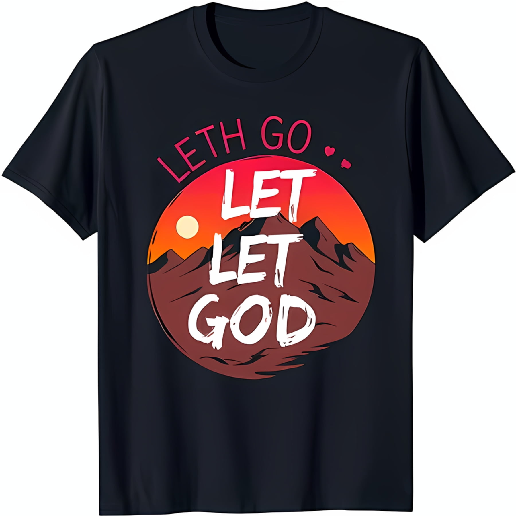 Stylized Mountains Sunset Graphic Black T-Shirt 'Let go Let Let God ...
