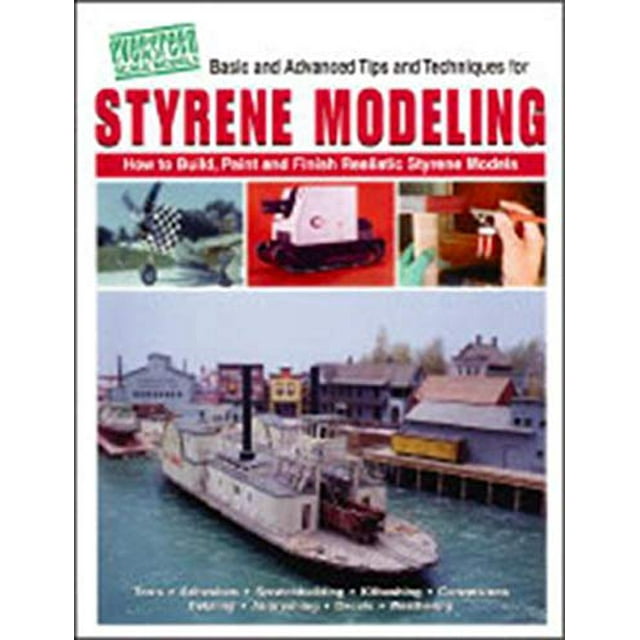 Pre-Owned Styrene modeling: How to build, paint, and finish realistic ...