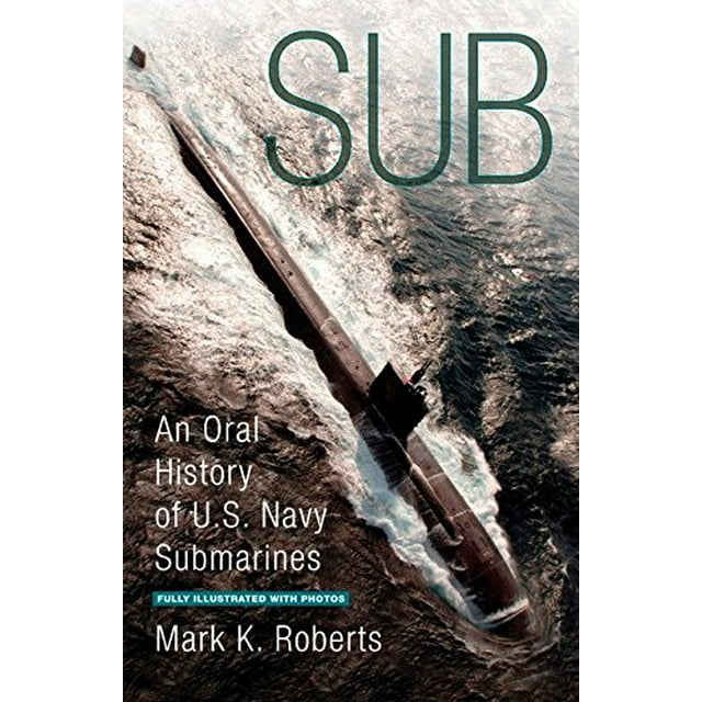 Pre-Owned Sub: An Oral History of US Navy Submarines Paperback ...