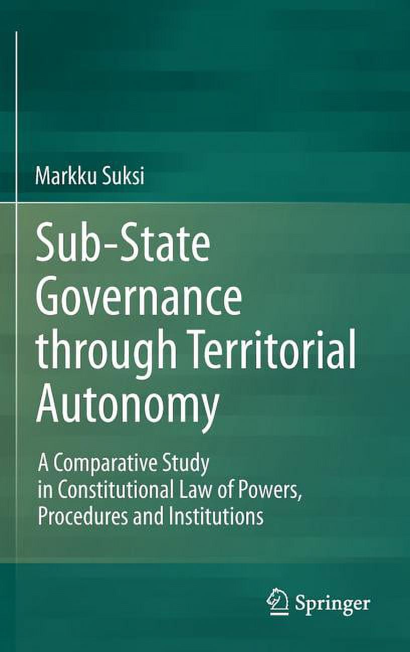 Sub-State Governance Through Territorial Autonomy: A Comparative Study ...