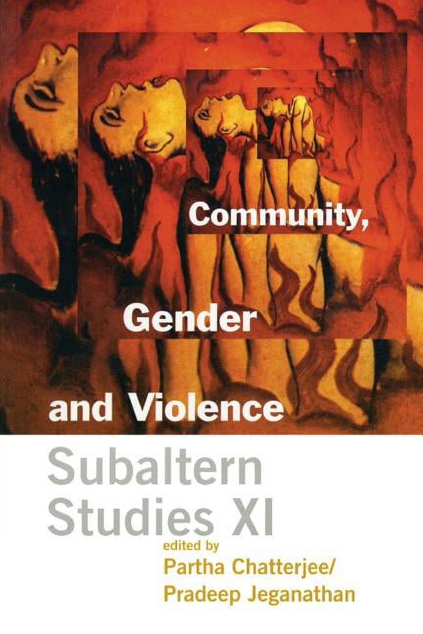Subaltern Studies Community, Gender, and Violence: Subaltern Studies XI ...