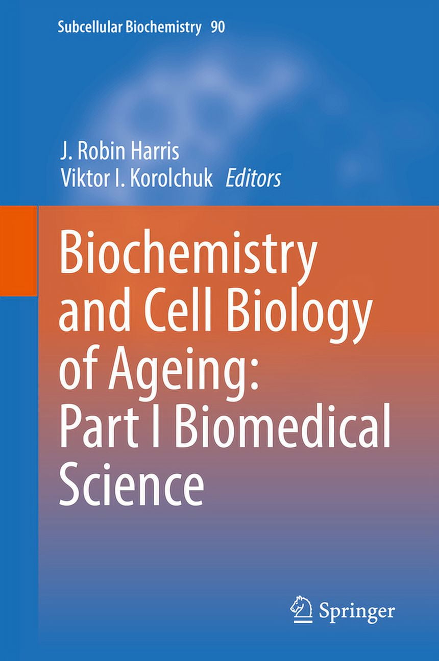 Subcellular Biochemistry: Biochemistry and Cell Biology of Ageing: Part ...