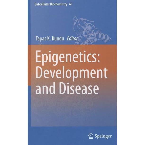 Subcellular Biochemistry Epigenetics: Development and Disease, Book 61 ...