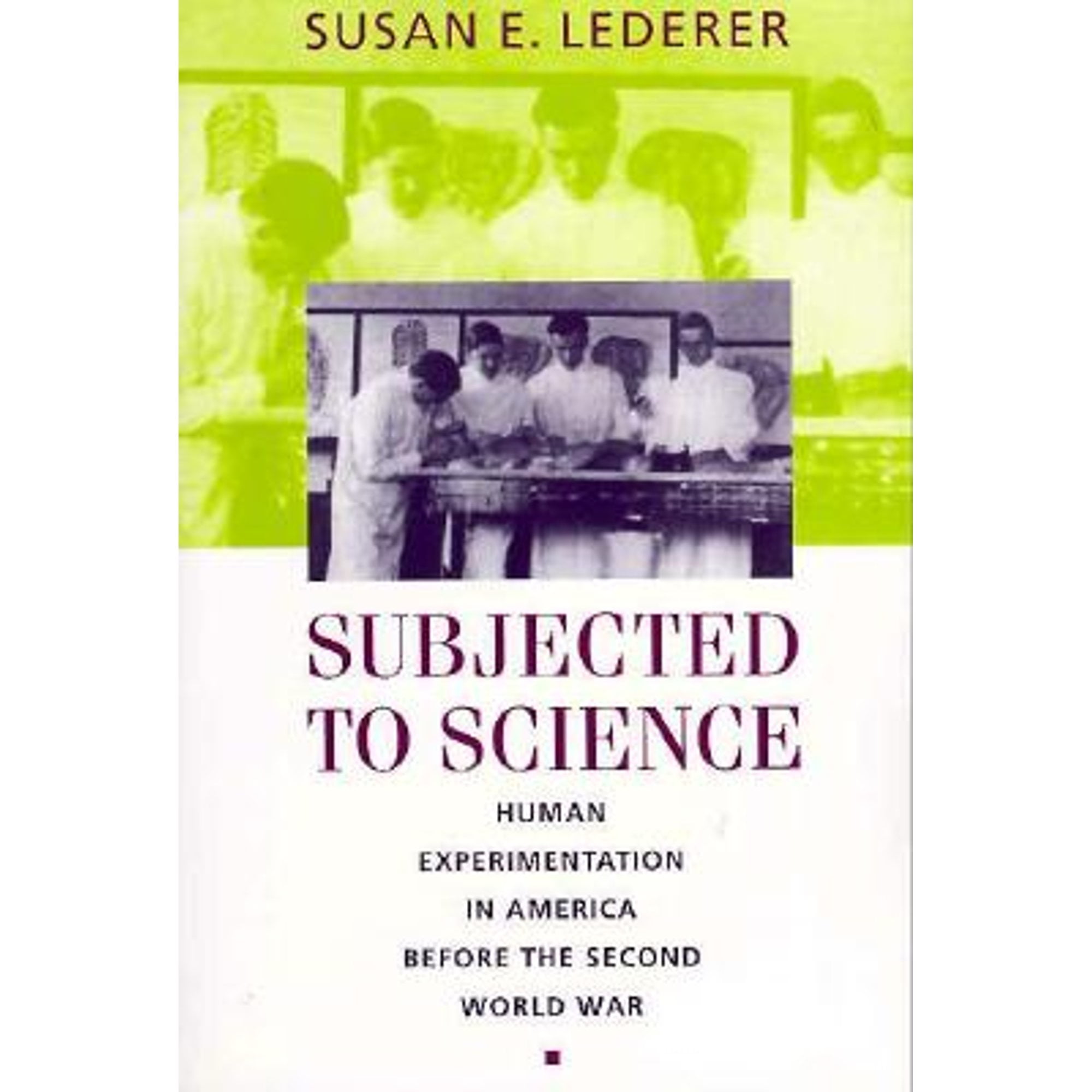 Pre-Owned Subjected to Science: Human Experimentation in America Before ...