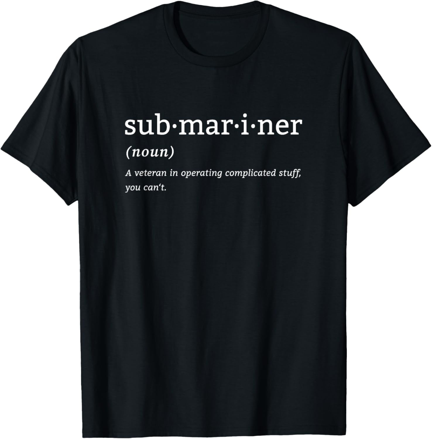 Submariner Definition Submersible Nuclear-powered Submarine T-Shirt ...